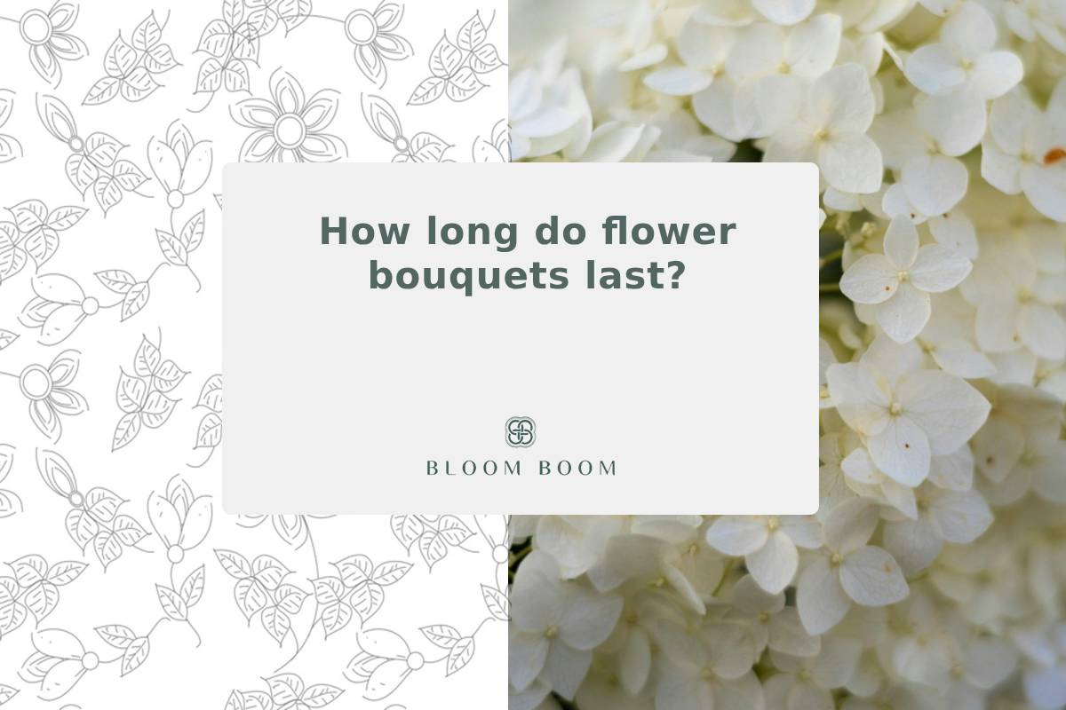 How long do flower bouquets last? - Bloom Boom